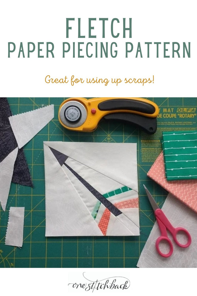 Fletch Paper Piecing Pattern – One Stitch Back